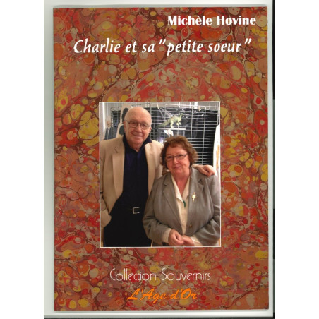 Charlie et sa "petite soeur" - Michèle Hovine / Henri Vernes - L'Age d'Or
